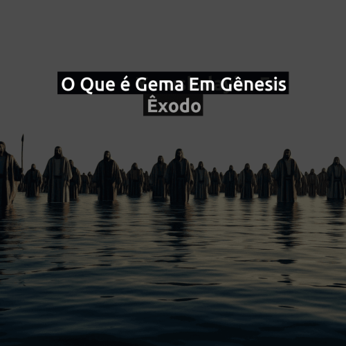 O Que é Gema Em Gênesis - O Maior Glossário Bíblico Da Internet